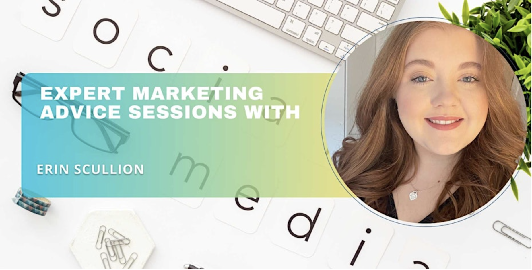 Expert Marketing Advice Sessions with Erin Scullion - 10th Dec ...